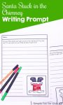 Santa Stuck in the Chimney Writing Prompt - Simple Fun for Kids VIP
